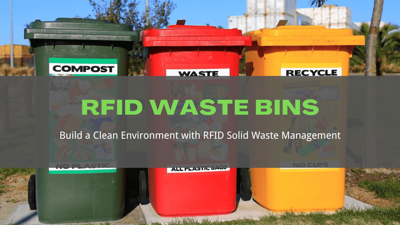 RFID – Waste Bin Identification of Waste Collection - RFID ...